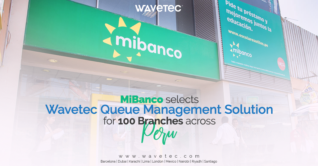 Wavetec deploys integrated Queue Management & Digital Signage Solution at 100 MiBanco Bank ...