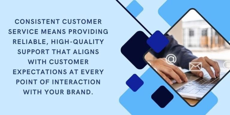 13 Proven Strategies for Delivering Consistent Customer Service
