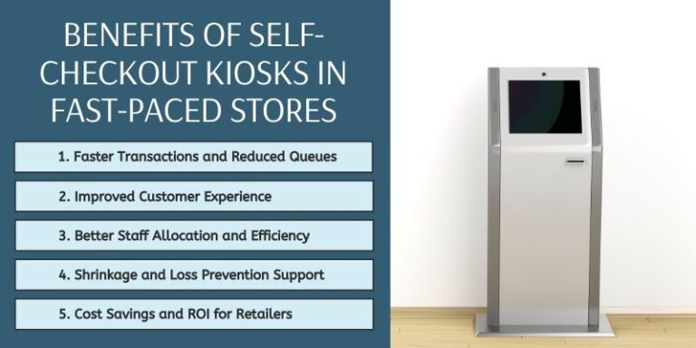 Benefits of Self-Checkout Kiosks in Fast-Paced Stores
