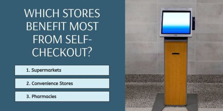 Benefits of Self-Checkout Kiosks in Fast-Paced Stores